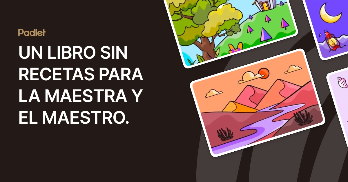 UN LIBRO SIN RECETAS PARA LA MAESTRA Y EL MAESTRO.