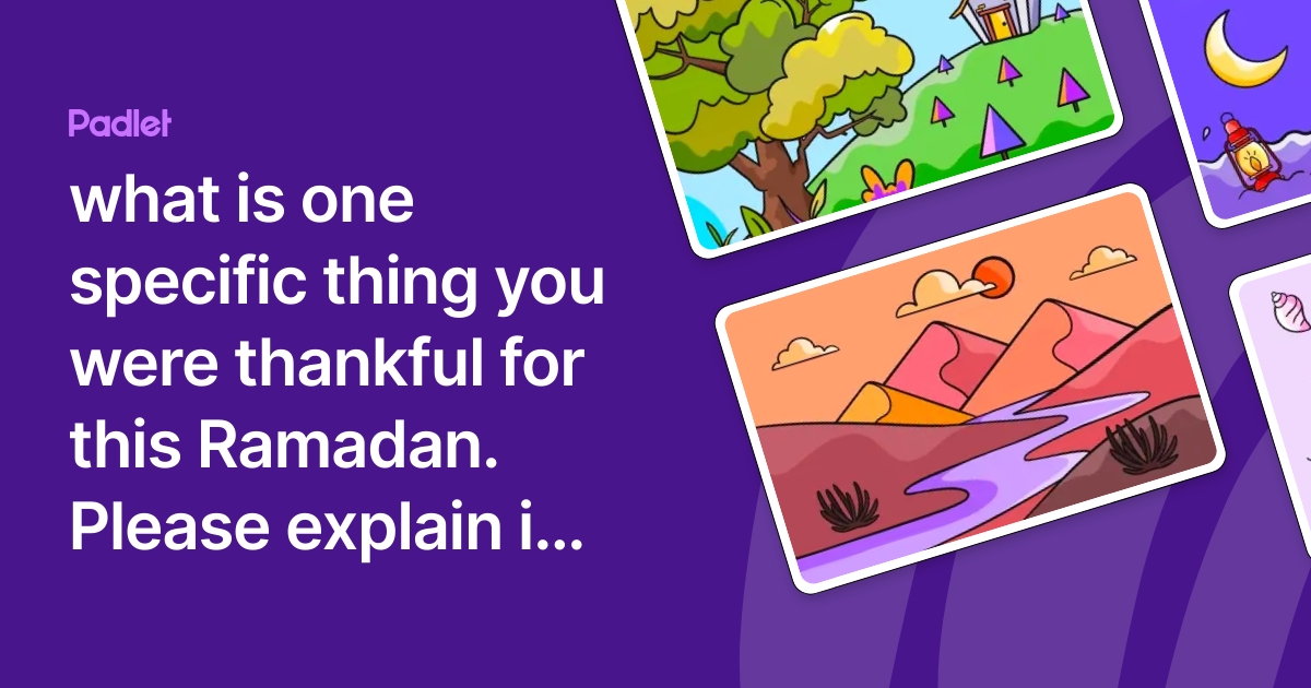 what is one specific thing you were thankful for this Ramadan. Please ...