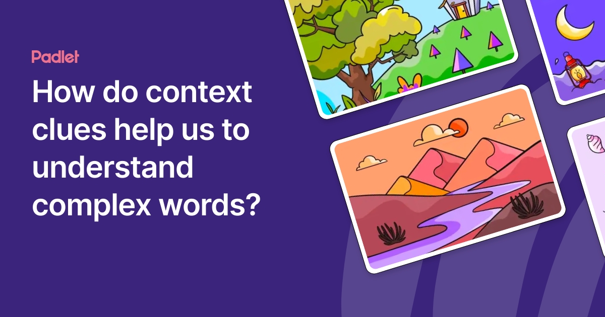 How do context clues help us to understand complex words?
