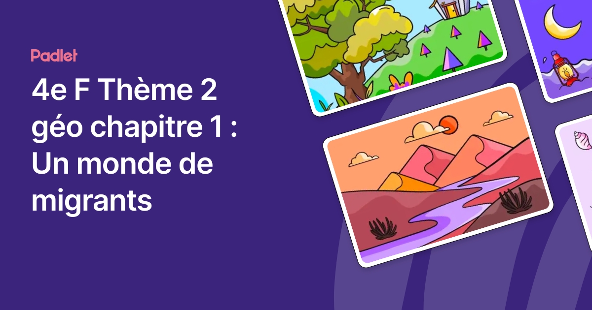 4e F Thème 2 géo chapitre 1 : Un monde de migrants