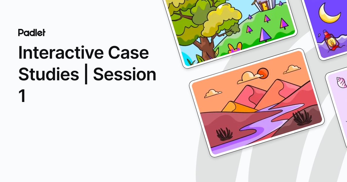 Interactive Case Studies | Session 1