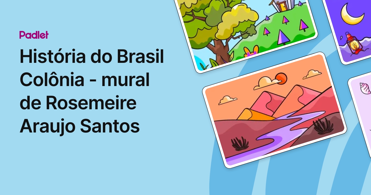 História do Brasil Colônia - mural de Rosemeire Araujo Santos