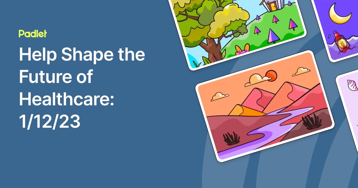Help Shape the Future of Healthcare: 1/12/23