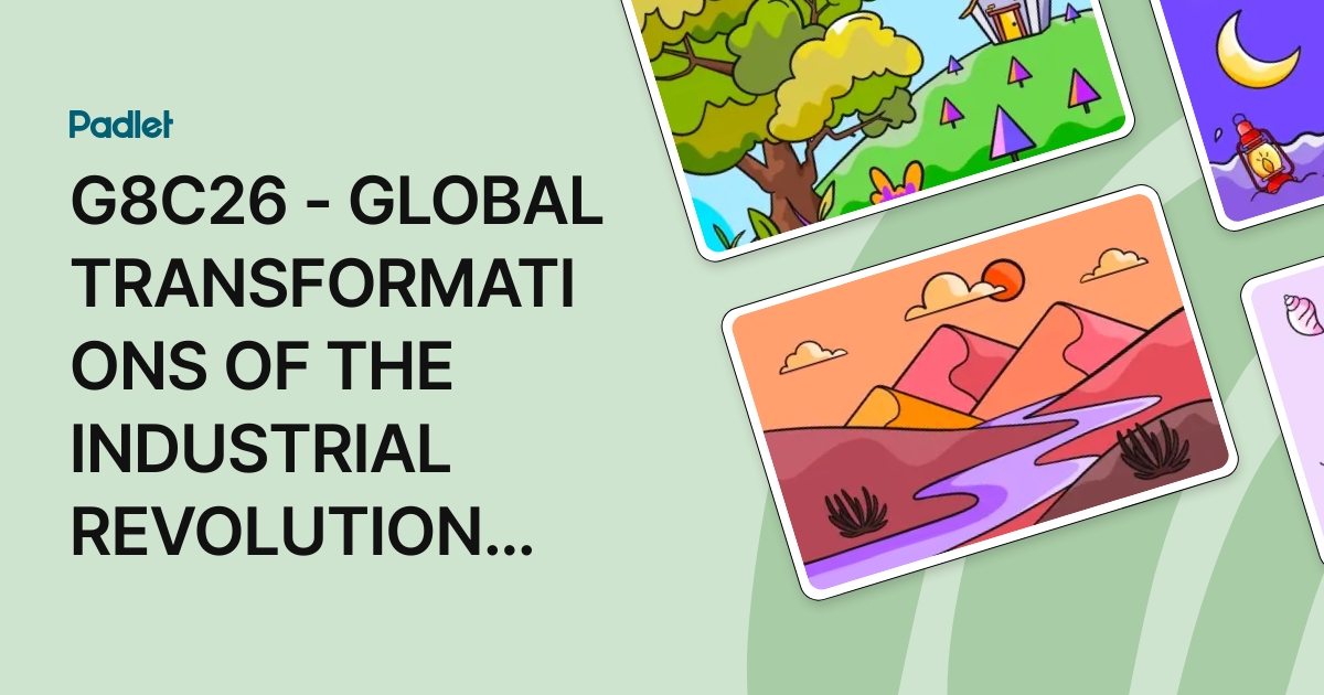 G8C26 - GLOBAL TRANSFORMATIONS OF THE INDUSTRIAL REVOLUTION EXIT TICKET ...