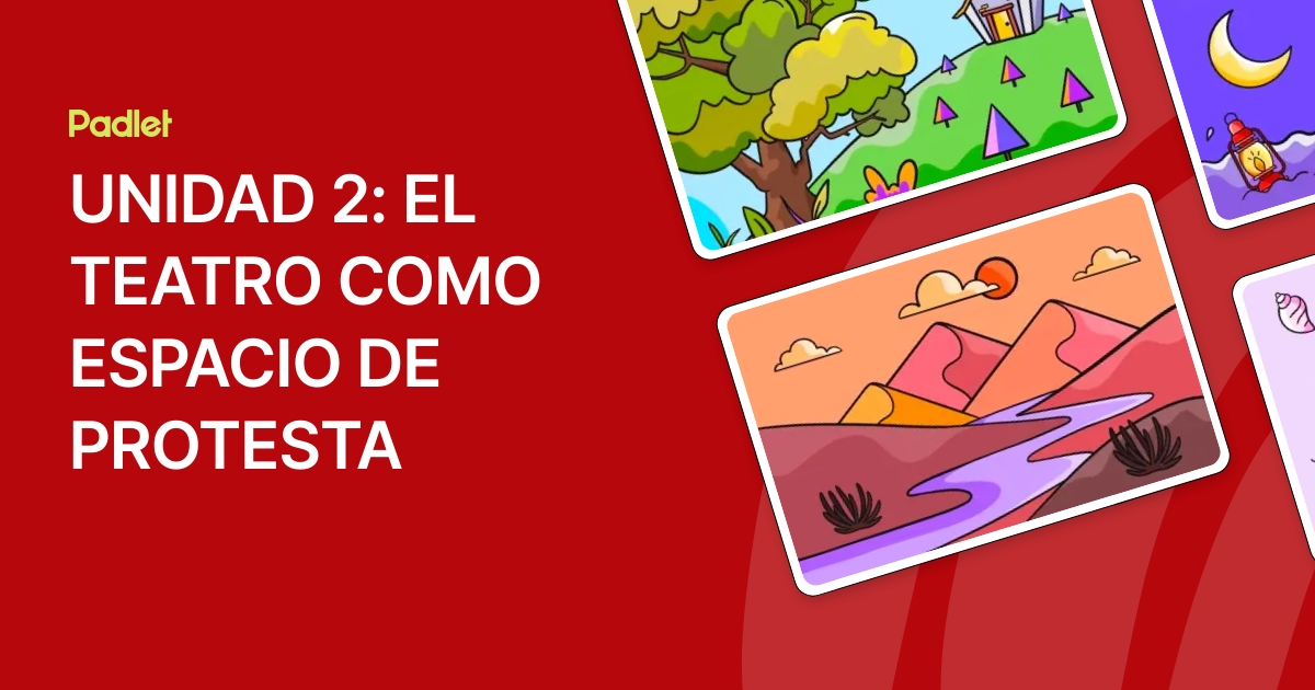UNIDAD 2: EL TEATRO COMO ESPACIO DE PROTESTA