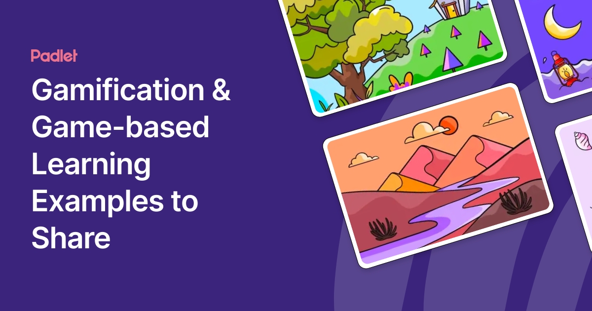 Gamification & Game-based Learning Examples to Share