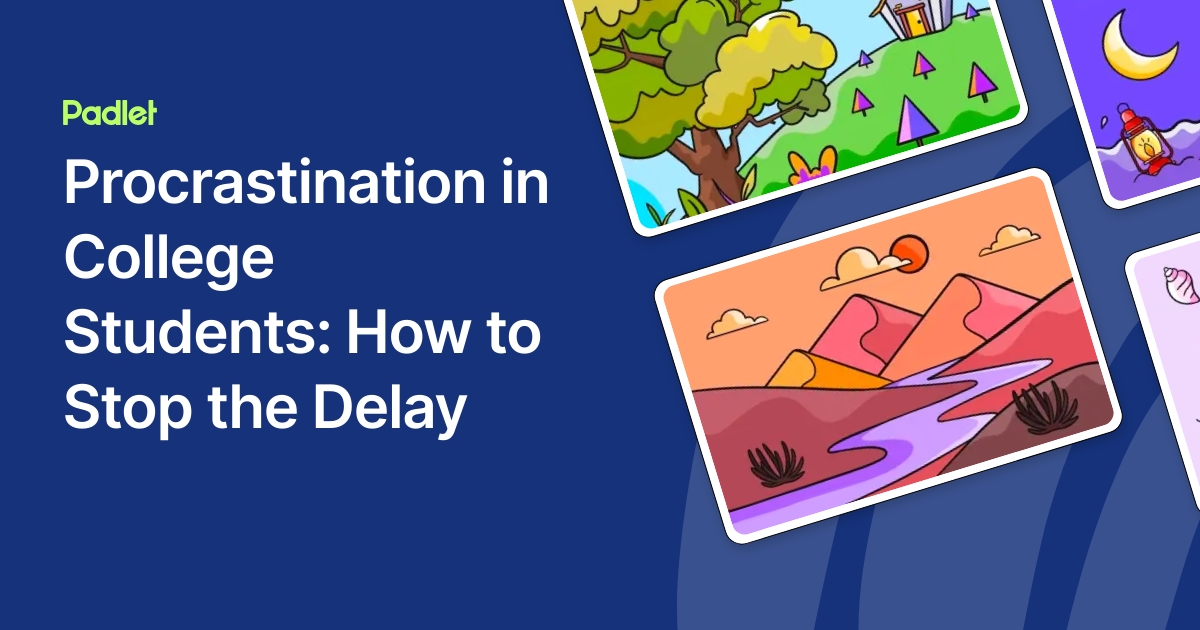 Procrastination in College Students: How to Stop the Delay