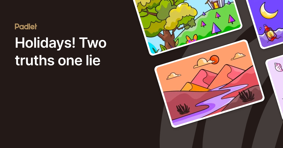 Holidays! Two truths one lie