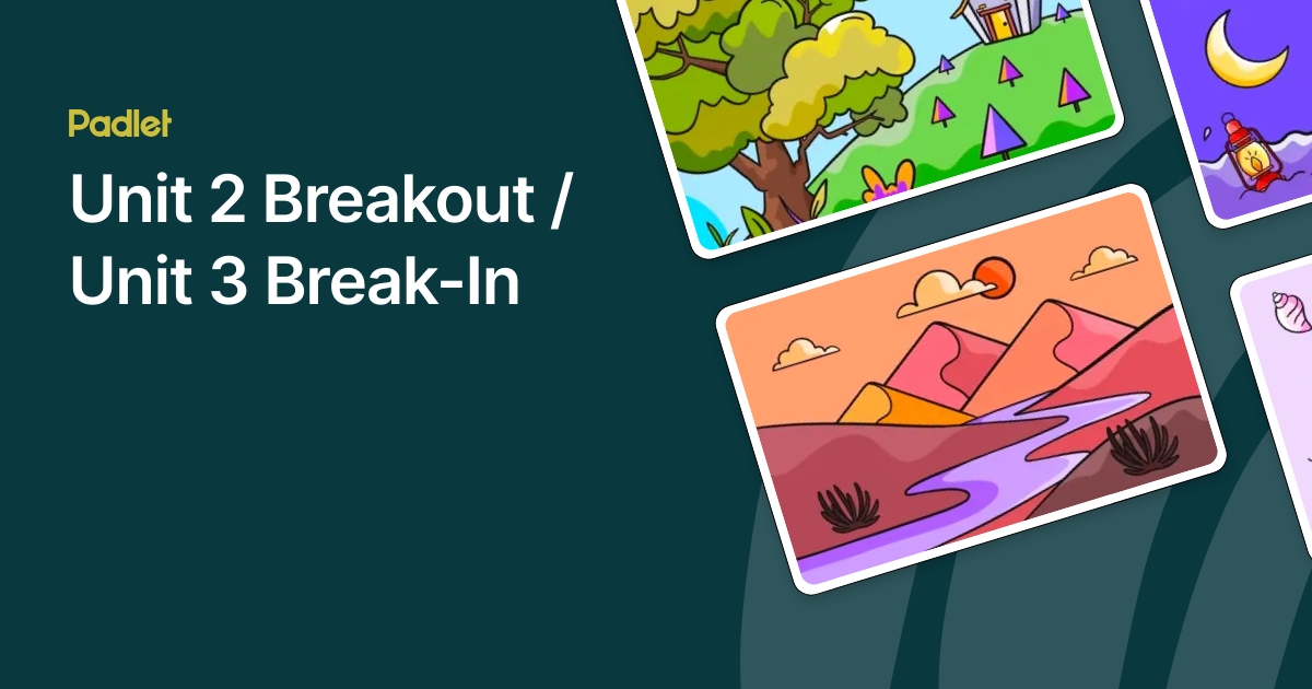 Unit 2 Breakout / Unit 3 Break-In