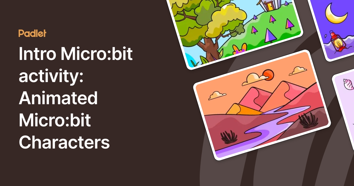 Intro Micro:bit activity: Animated Micro:bit Characters