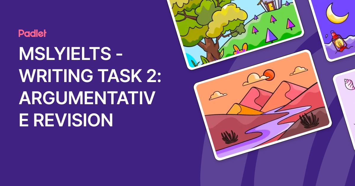 MSLYIELTS - WRITING TASK 2: ARGUMENTATIVE REVISION