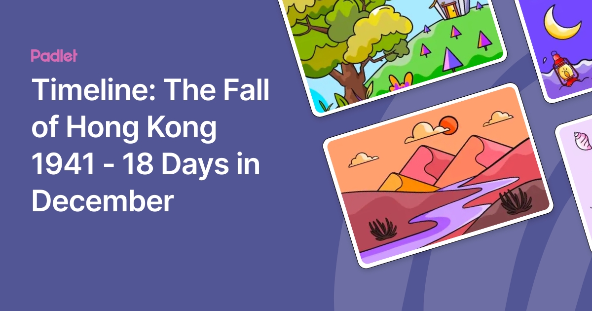 Timeline: The Fall of Hong Kong 1941 - 18 Days in December