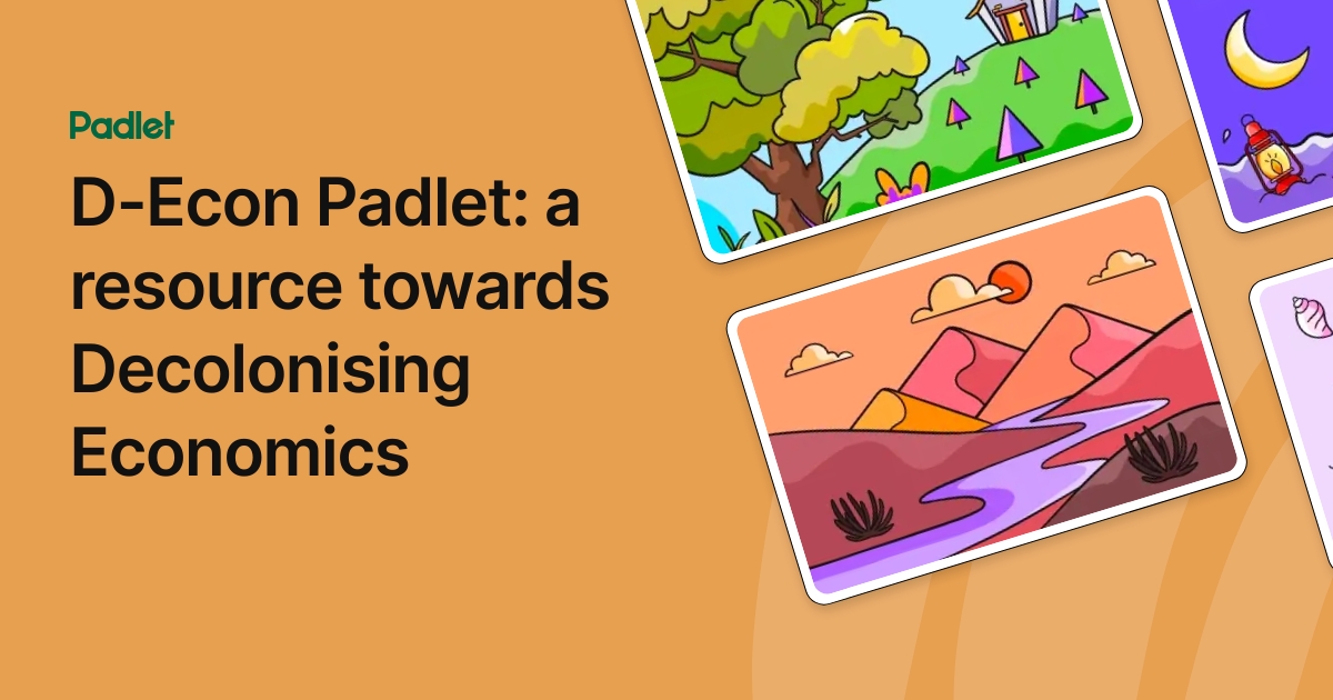 D-Econ Padlet: a resource towards Decolonising Economics