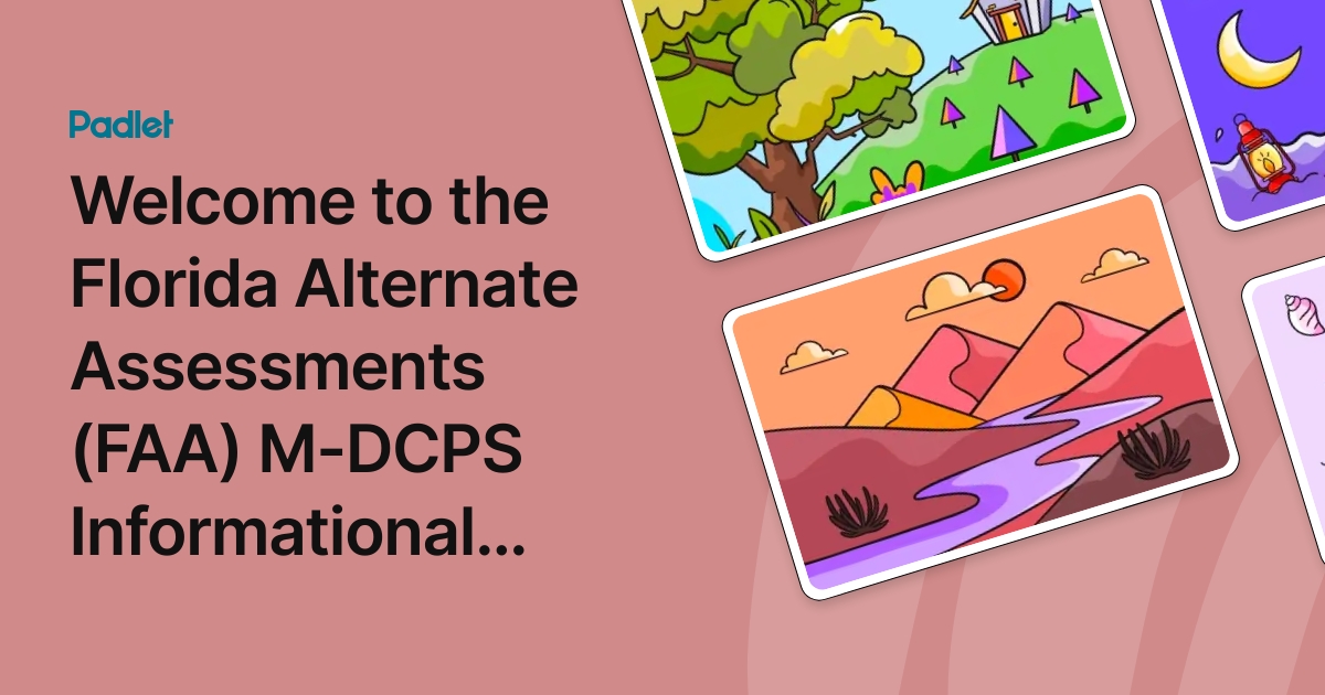Welcome to the Florida Alternate Assessments (FAA) M-DCPS Informational ...