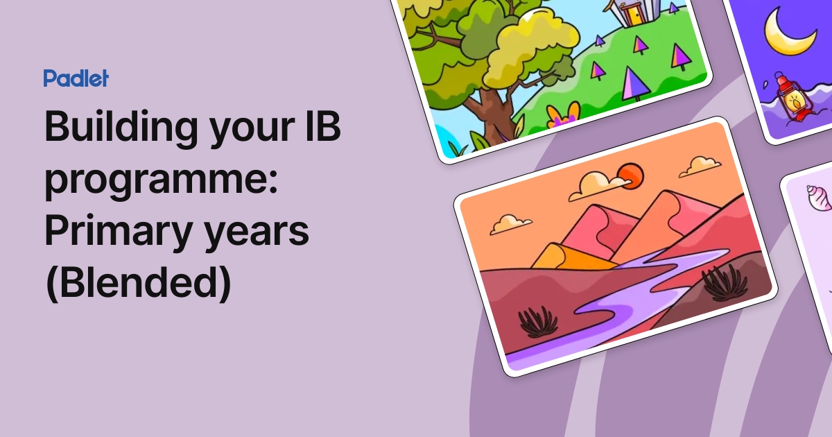 Building your IB programme: Primary years (Blended)