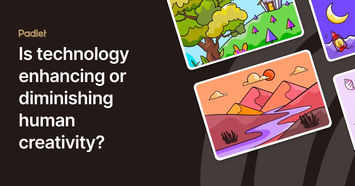 Is technology enhancing or diminishing human creativity?