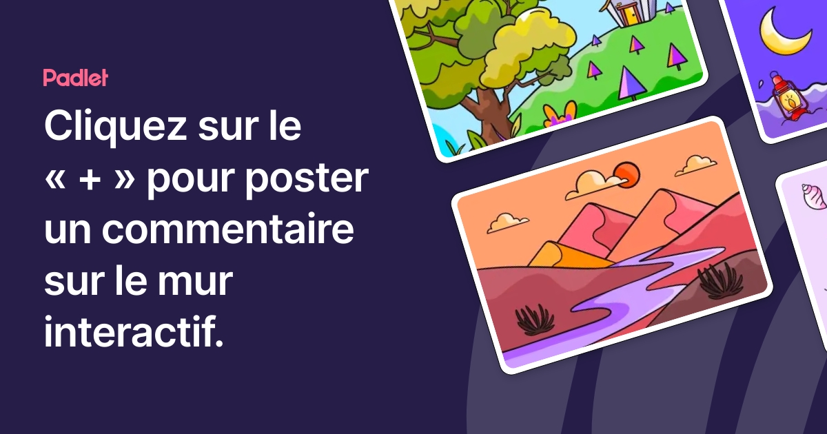 Cliquez sur le « + » pour poster un commentaire sur le mur interactif.