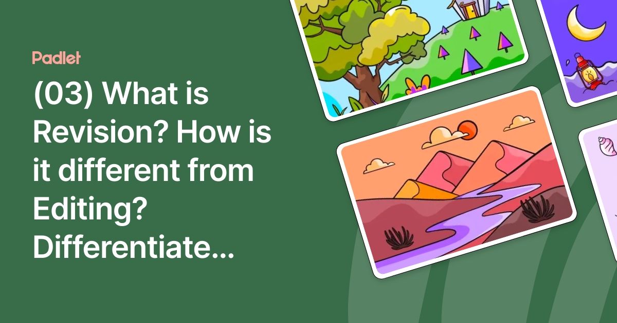 (03) What is Revision? How is it different from Editing? Differentiate ...