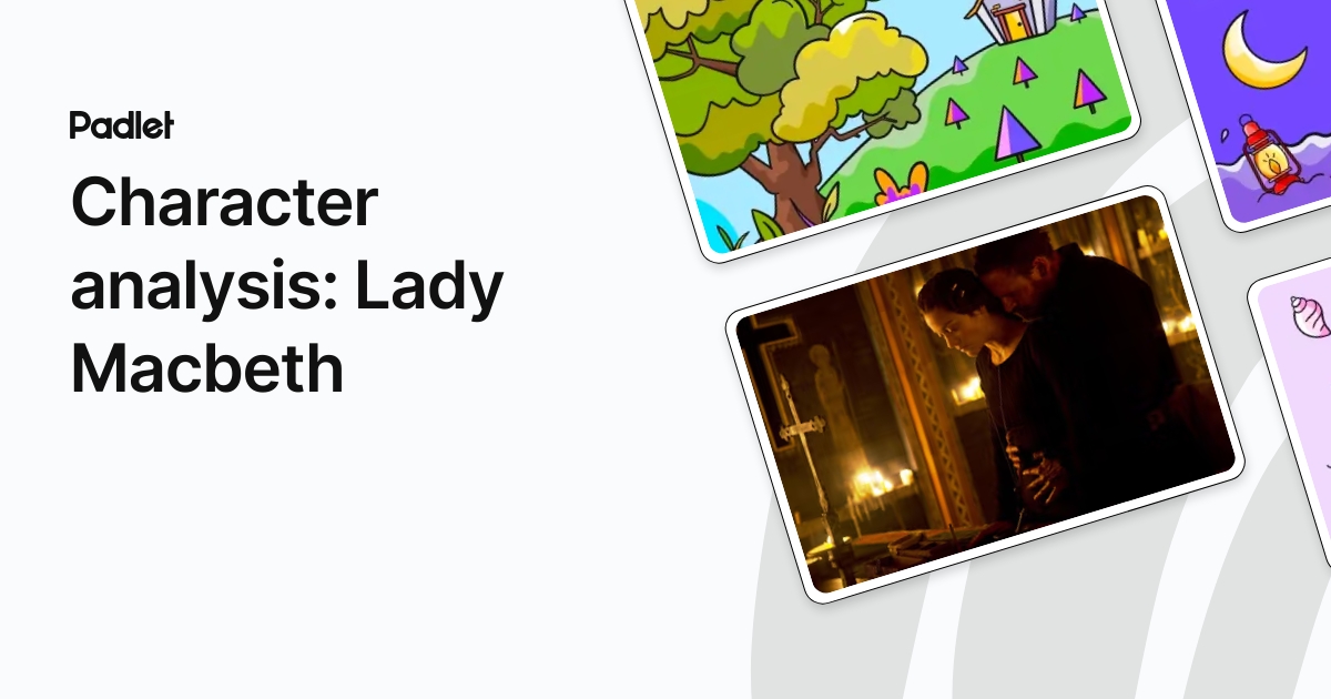 Character analysis: Lady Macbeth
