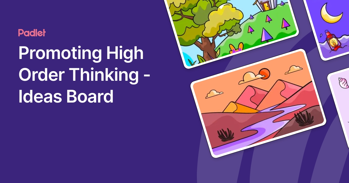 Promoting High Order Thinking - Ideas Board