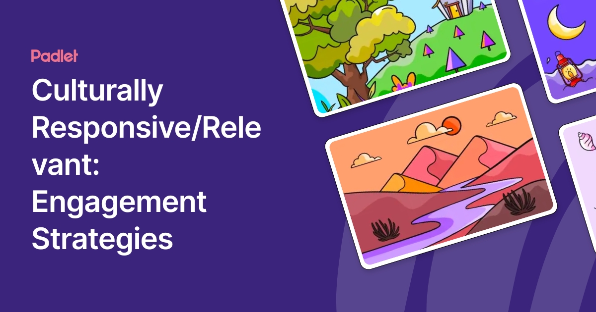 Culturally Responsive/Relevant: Engagement Strategies