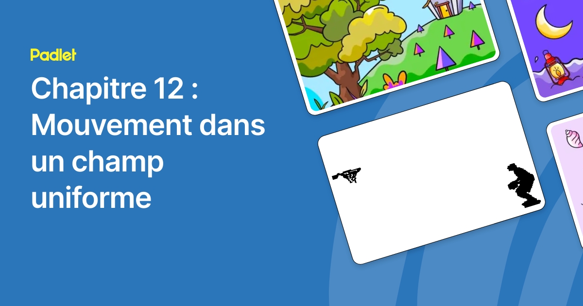 Chapitre 12 : Mouvement dans un champ uniforme