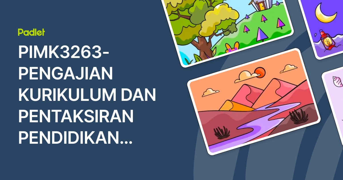 PIMK3263-PENGAJIAN KURIKULUM DAN PENTAKSIRAN PENDIDIKAN SEKOLAH RENDAH