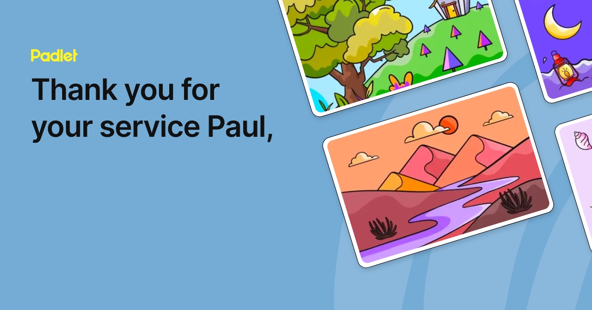 Thank you for your service Paul,