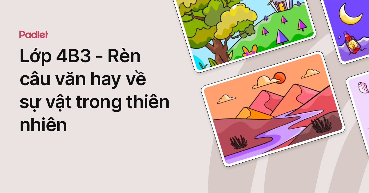 Lớp 4B3 - Rèn câu văn hay về sự vật trong thiên nhiên