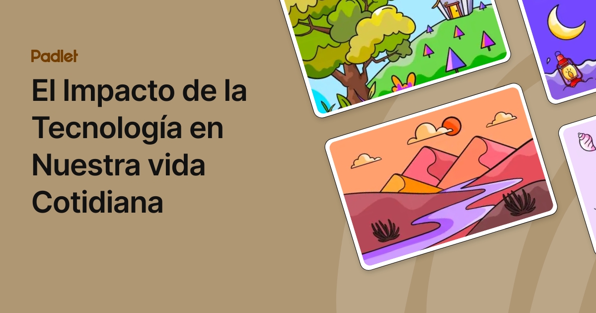 El Impacto de la Tecnología en Nuestra vida Cotidiana