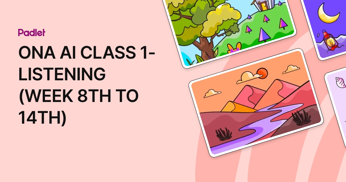ONA AI CLASS 1-LISTENING (WEEK 8TH TO 14TH)