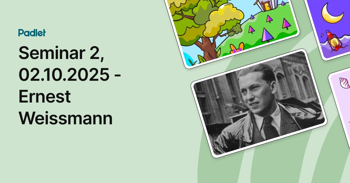 Seminar 2, 02.10.2025 - Ernest Weissmann
