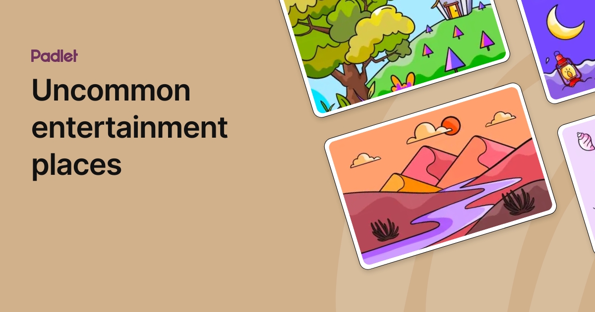 Uncommon entertainment places