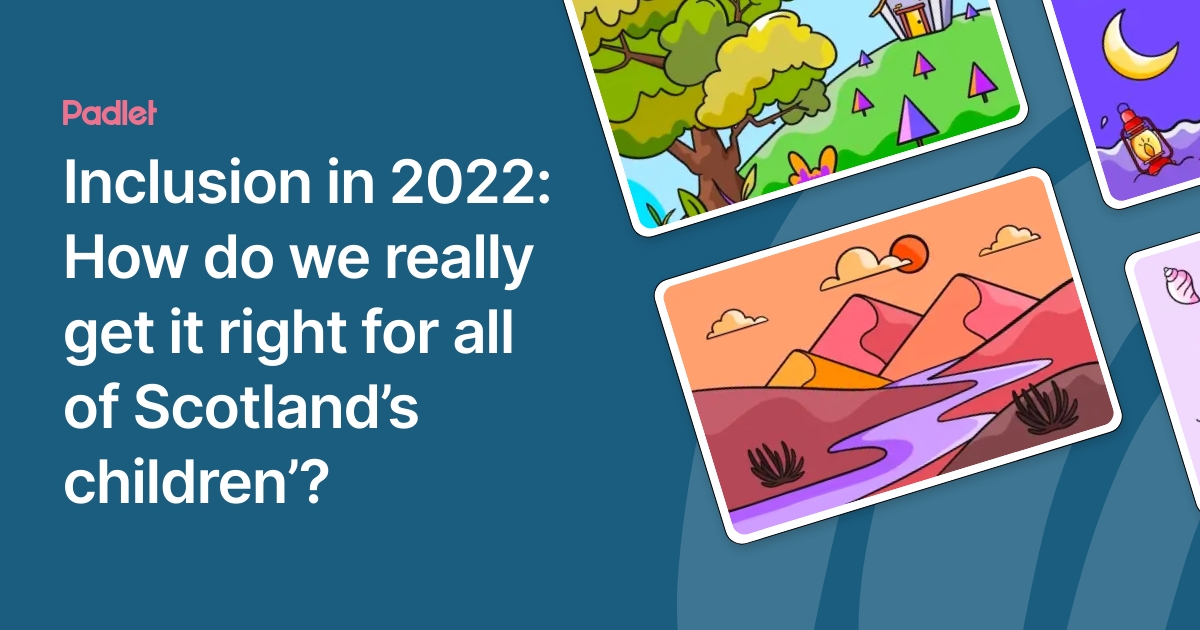 Inclusion in 2022: How do we really get it right for all of Scotland’s ...