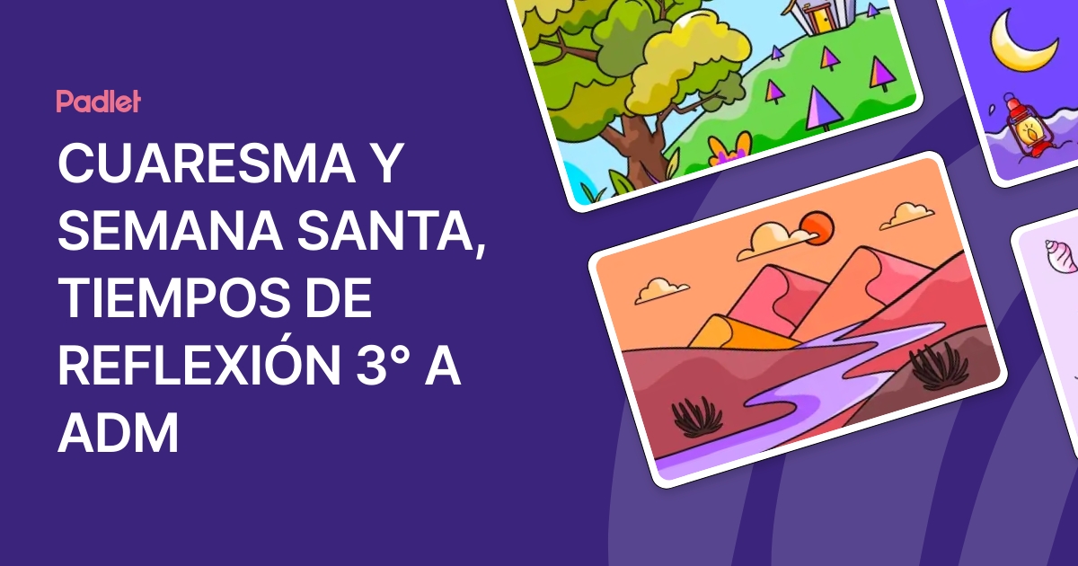 CUARESMA Y SEMANA SANTA, TIEMPOS DE REFLEXIÓN 3° A ADM