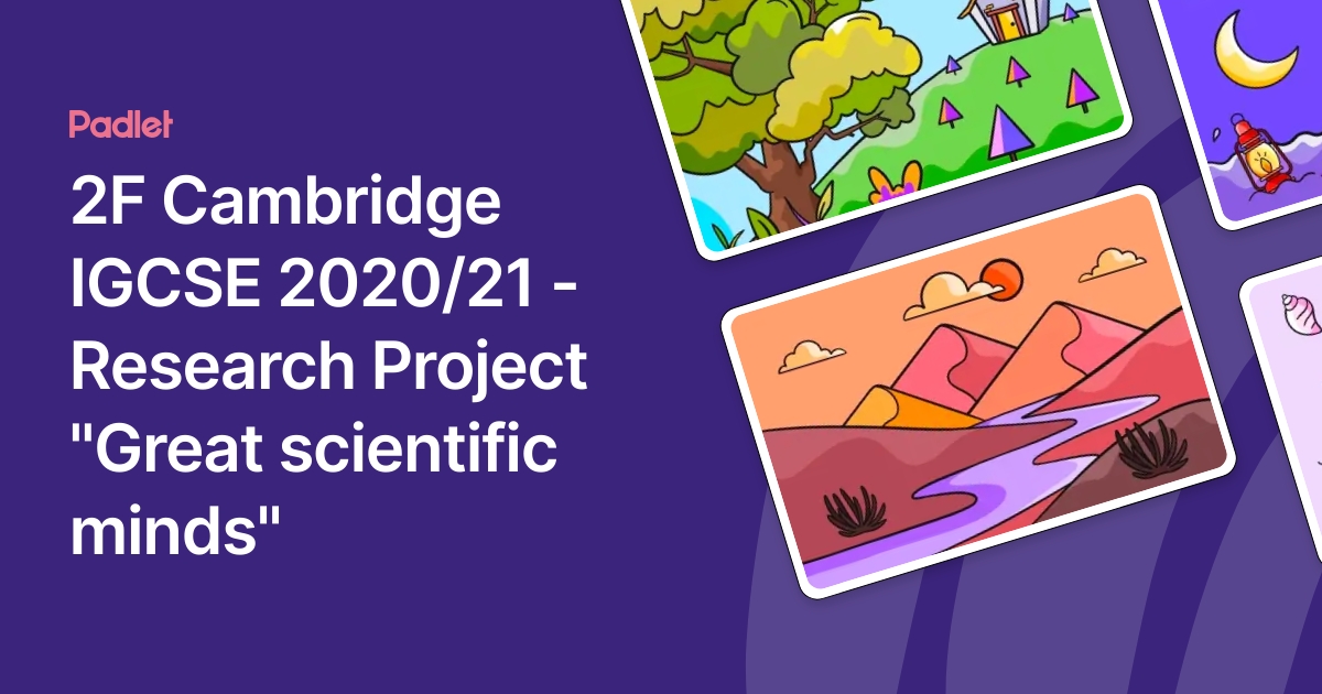 2F Cambridge IGCSE 2020/21 - Research Project "Great scientific minds"