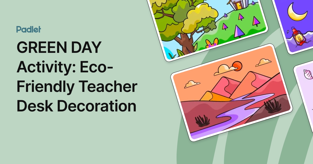 GREEN DAY Activity: Eco-Friendly Teacher Desk Decoration