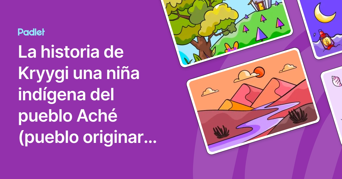 La historia de Kryygi una niña indígena del pueblo Aché (pueblo ...