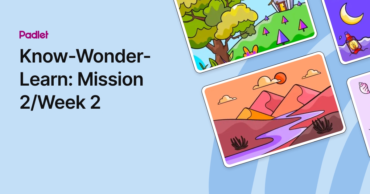 Know-Wonder-Learn: Mission 2/Week 2