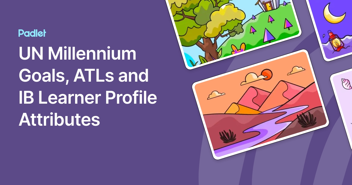 UN Millennium Goals, ATLs and IB Learner Profile Attributes