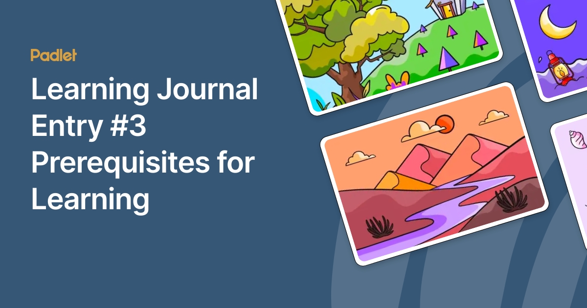 Learning Journal Entry #3 Prerequisites for Learning