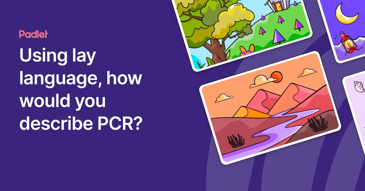 Using lay language, how would you describe PCR?