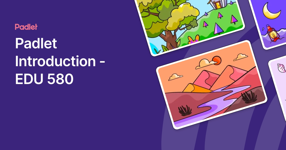 Padlet Introduction - EDU 580