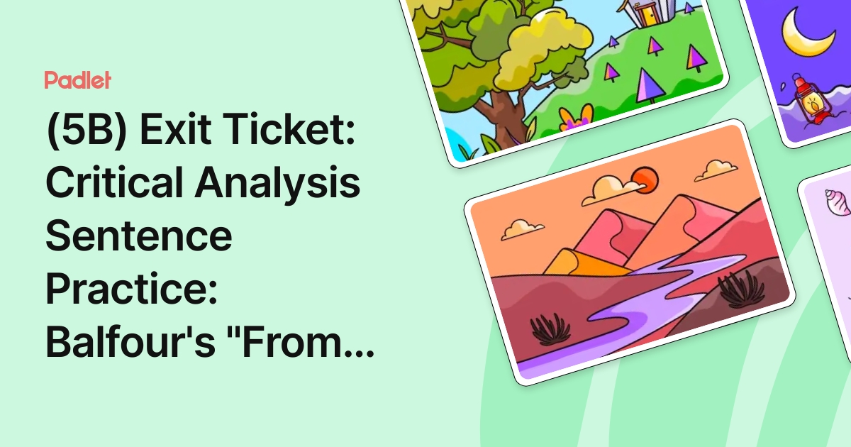 (5B) Exit Ticket: Critical Analysis Sentence Practice: Balfour's "From ...