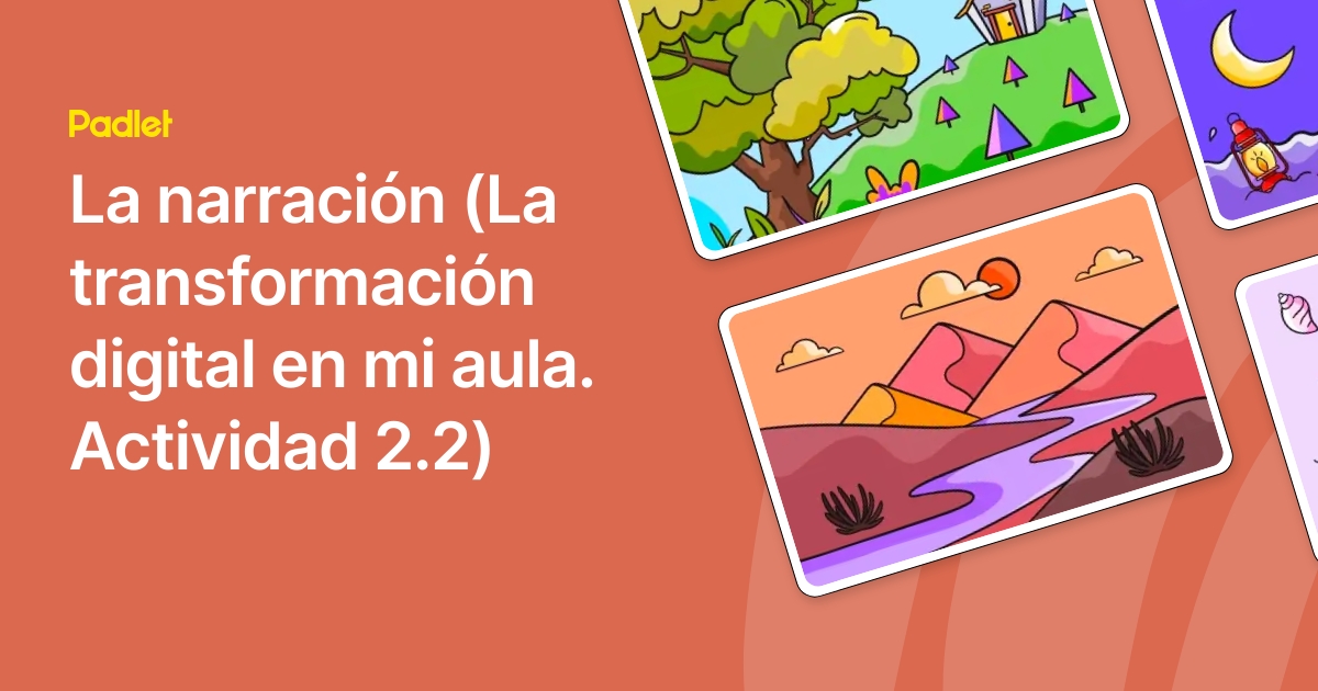 La narración (La transformación digital en mi aula. Actividad 2.2)