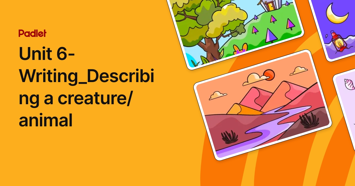 Unit 6- Writing_Describing a creature/ animal