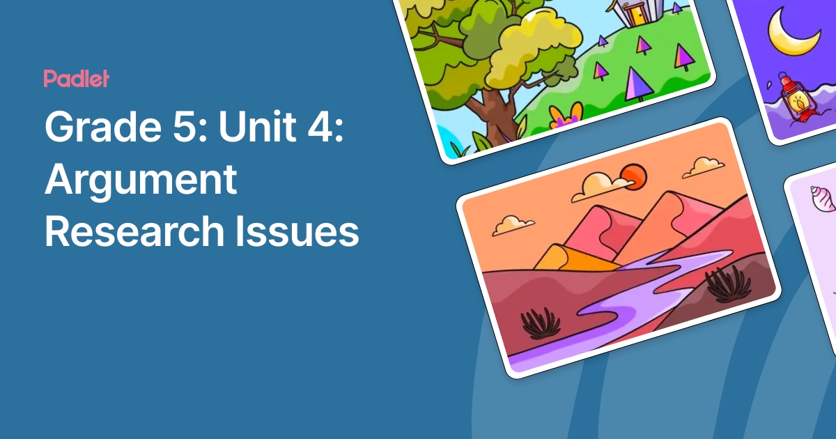 Grade 5: Unit 4: Argument Research Issues