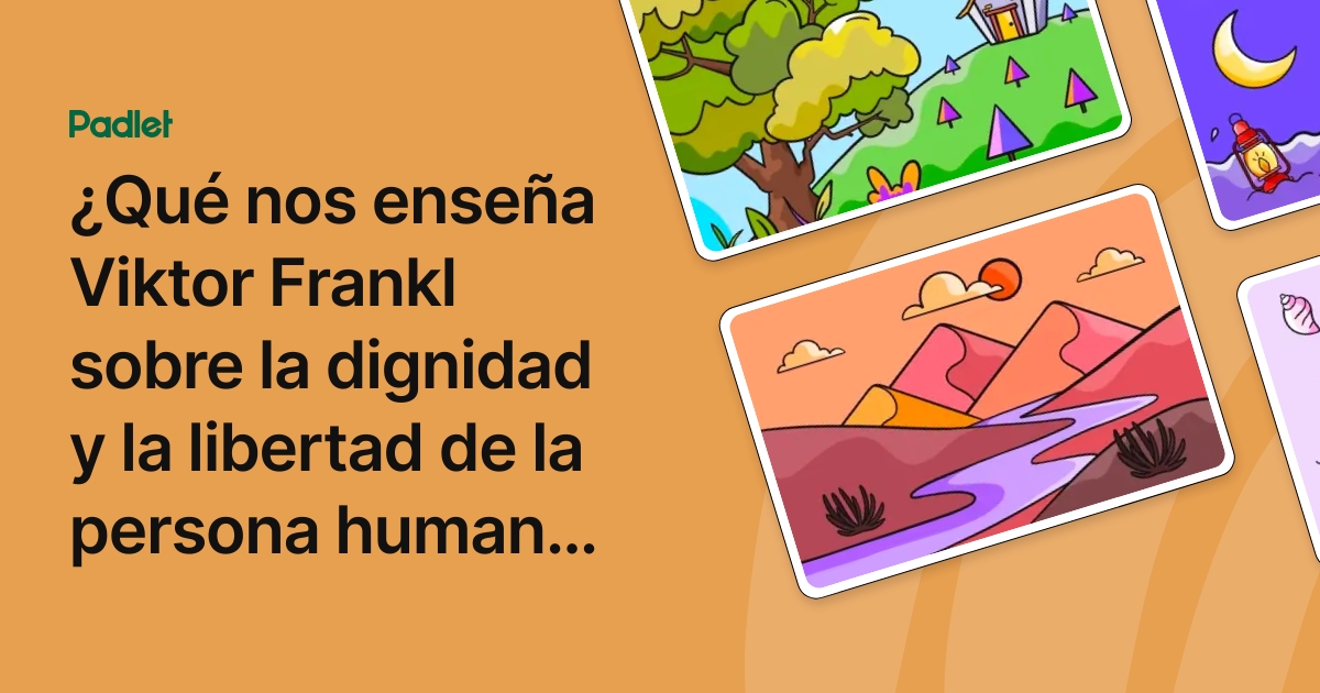 ¿Qué nos enseña Viktor Frankl sobre la dignidad y la libertad de la persona humana incluso en ...