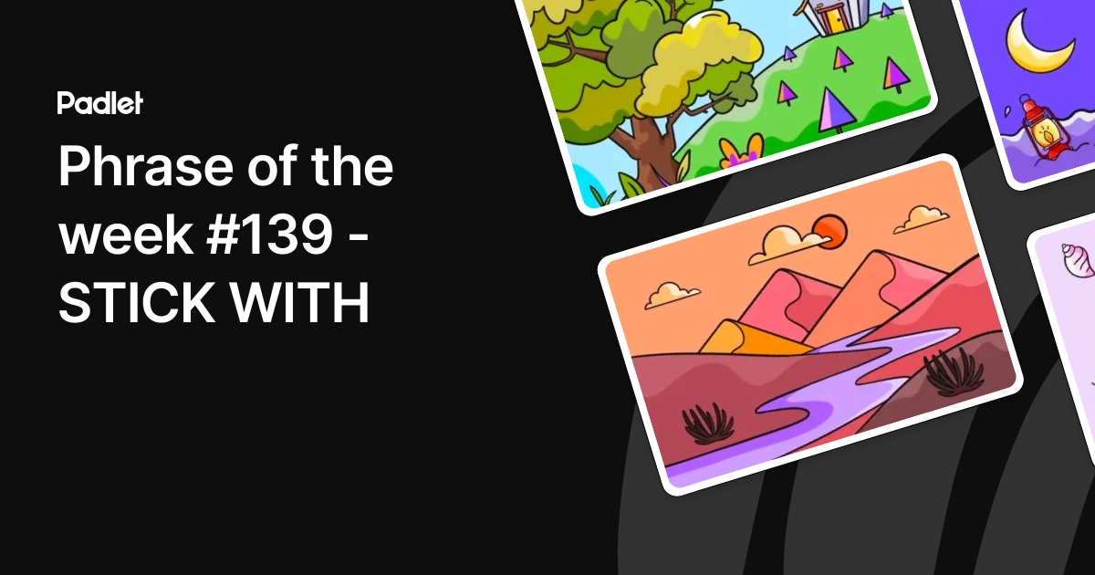 Phrase of the week #139 - STICK WITH