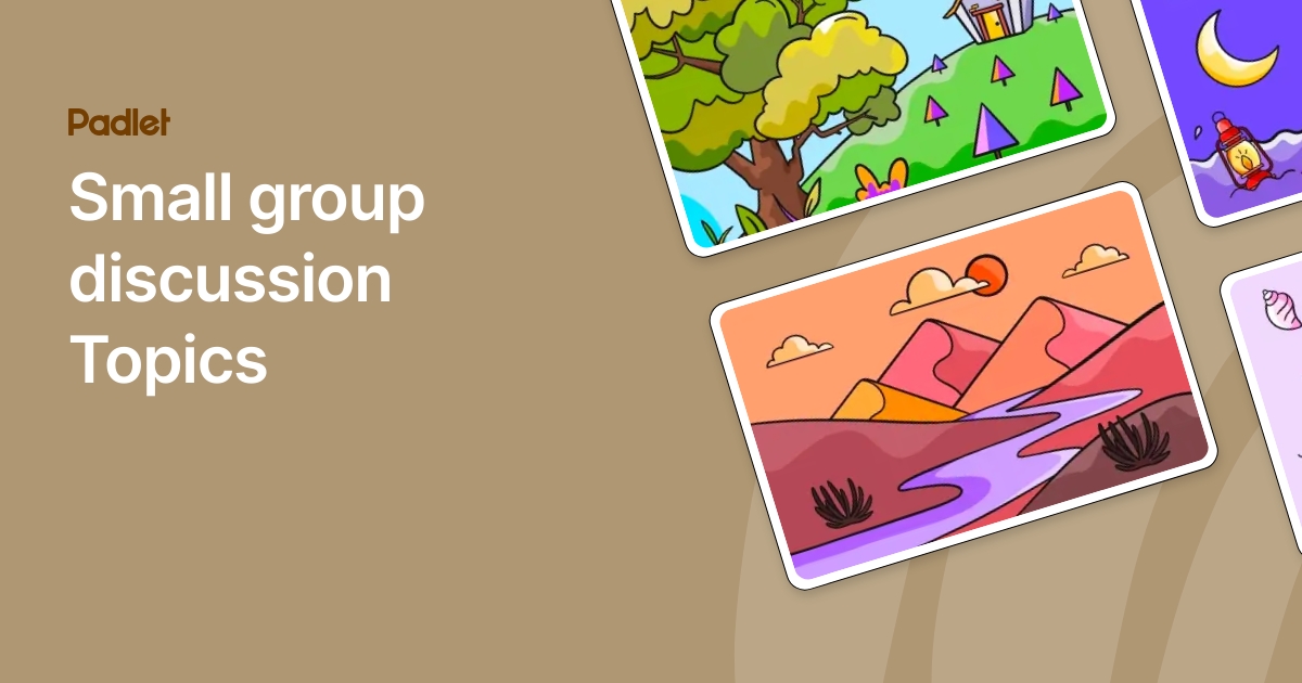 Small group discussion Topics